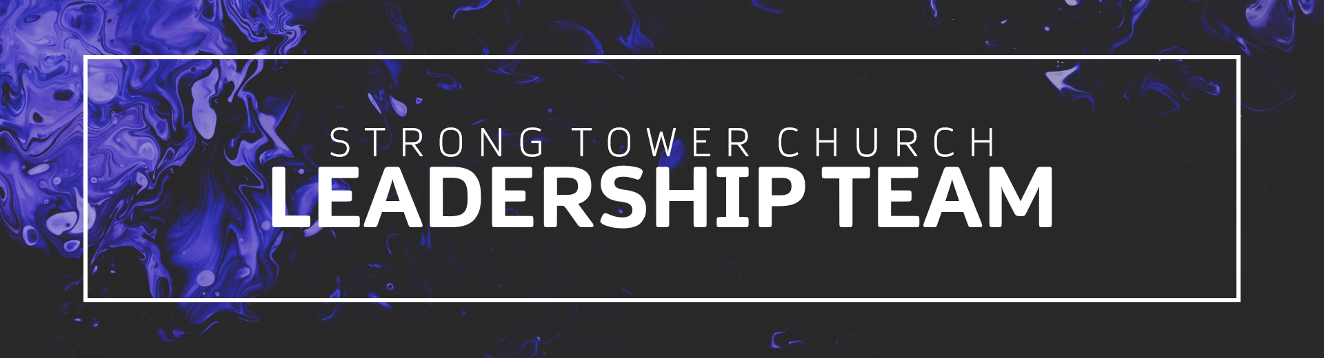 Meet The Team – Strong Tower Church